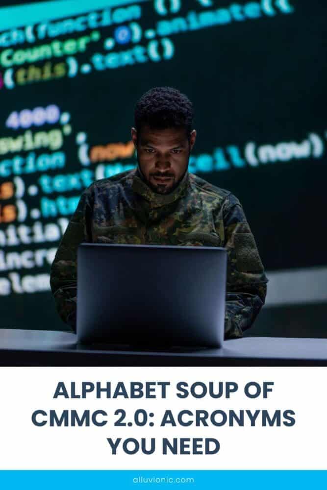 What Does CMMC Stand For? Decoding Key CMMC 2.0 Acronyms | Alluvionic